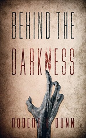 Behind The Darkness: Alien Abduction by Robert E. Dunn | Goodreads