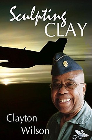 Sculpting Clay by Clayton Wilson | Goodreads