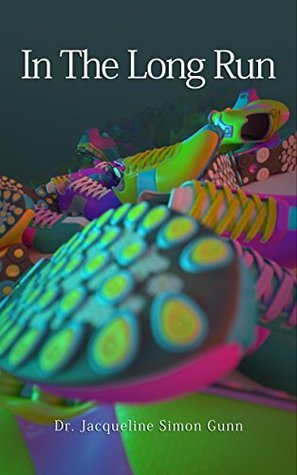 In the Long Run: Reflections from the Road by Jacqueline Simon Gunn ...