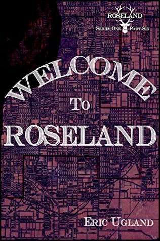 Welcome to Roseland (Roseland #6) by Eric Ugland | Goodreads