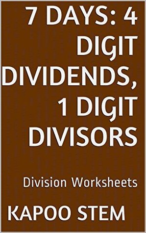 7 Days Math Division Series: 4 Digit Dividends, 1 Digit Divisors, Daily ...