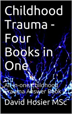 Childhood Trauma - Four Books in One: All-in-one Childhood Trauma ...