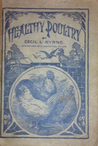 Healthy Poultry: How to Select and Rear Them OR The Poultry Keepers ...