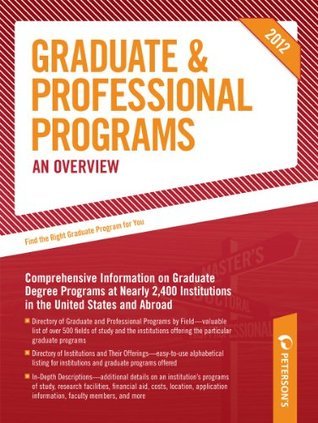 Peterson's Graduate & Professional Programs: An Overview 2012 by ...