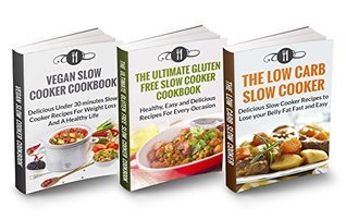 Slow Cooker Box Set: Low Carb Diet Slow Cooker, The Ultimate Gluten ...