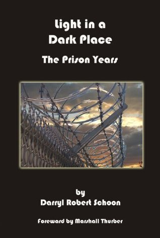 Light In A Dark Place by Darryl Robert Schoon | Goodreads