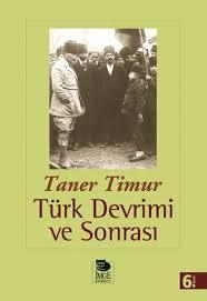 Türk Devrimi ve Sonrası by Taner Timur | Goodreads