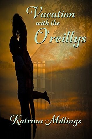 Vacation with the O'reillys by Katrina Millings | Goodreads