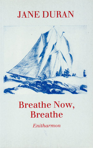 Breathe Now Breathe by Jane Duran | Goodreads