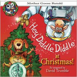 Hey Diddle Diddle At Christmas by David Trumble | Goodreads