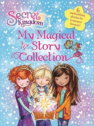 My Magical Story Collection (Secret Kingdom #1) by Rosie Banks | Goodreads