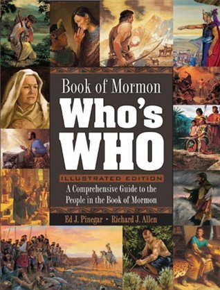 Book of Mormon Who's Who Illustrated Edition by Ed J. Pinegar | Goodreads