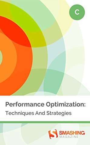 Performance Optimization: Techniques And Strategies by Smashing ...