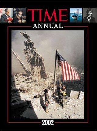 Time Annual 2002: A Year to Remember by Time Inc. | Goodreads
