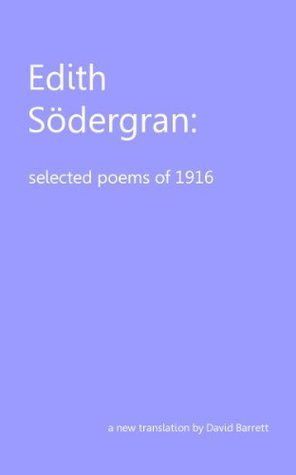 Edith Södergran: Selected Poems of 1916 by Edith Södergran | Goodreads