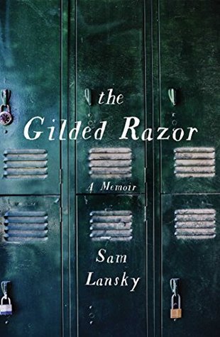The Gilded Razor: A Book Club Recommendation! by Sam Lansky | Goodreads