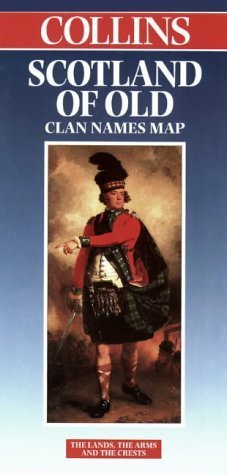 Scotland of Old Clan Names Map by Collins Maps | Goodreads