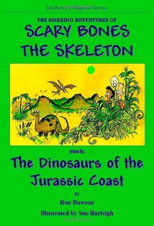 The Amazing Adventures of Scary Bones the Skeleton: The Third Adventure ...