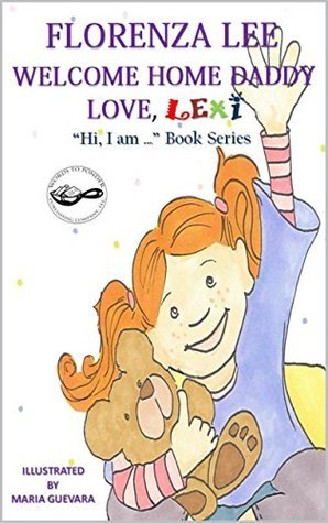 Welcome Home Daddy Love, Lexi by Florenza Lee | Goodreads