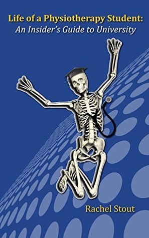 Life of a Physiotherapy Student: An Insider's Guide to University by ...