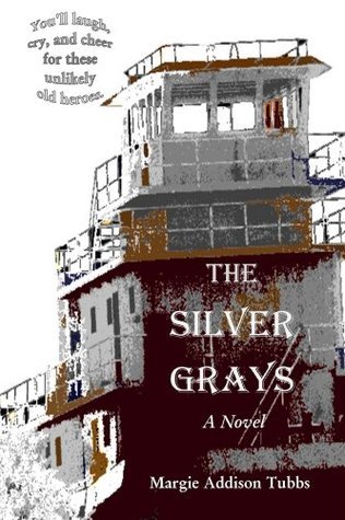 The Silver Grays by Margie Addison Tubbs | Goodreads
