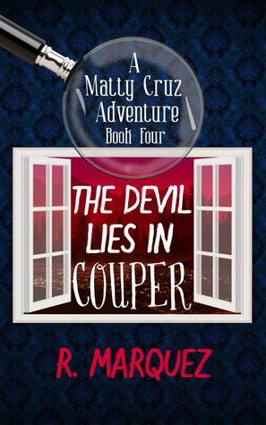 The Devil Lies in Couper (Matty Cruz Adventure #3) by R. Marquez ...