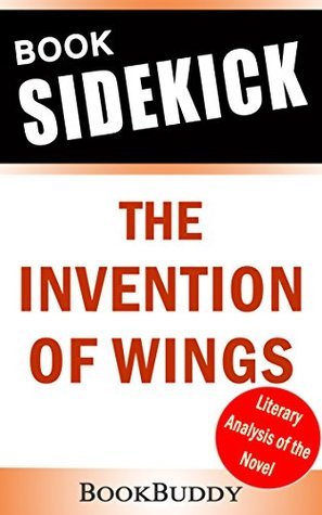 The Invention of Wings: by Sue Monk Kidd -- Book Sidekick by BookBuddy ...