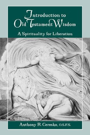 Introduction to Old Testament Wisdom: A Spirituality for Liberation ...