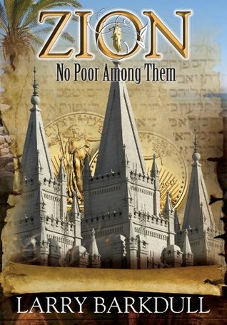 The Pillars of Zion Series - No Poor Among Them by Larry Barkdull ...