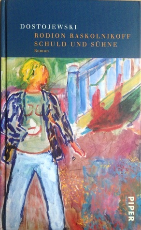 Rodion Raskolnikoff: Schuld Und Sühne by Fyodor Dostoevsky | Goodreads