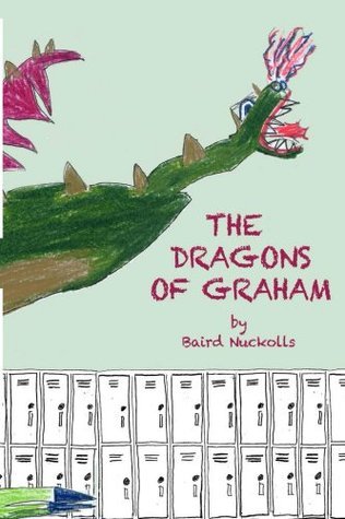 The Dragons of Graham by Baird Nuckolls | Goodreads