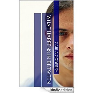 What Happens In Between by Carla Godfrey | Goodreads