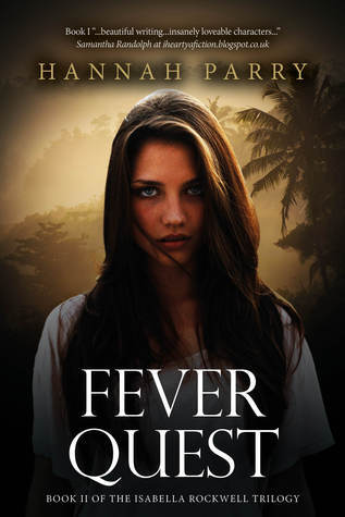 Fever Quest (Isabella Rockwell #2) by Hannah Parry | Goodreads