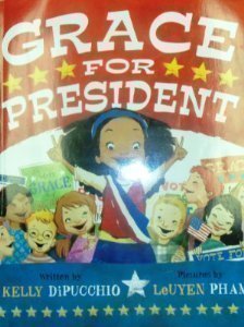 Grace for President by Kelly DiPucchio | Goodreads