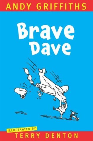 Brave Dave by Andy Griffiths | Goodreads