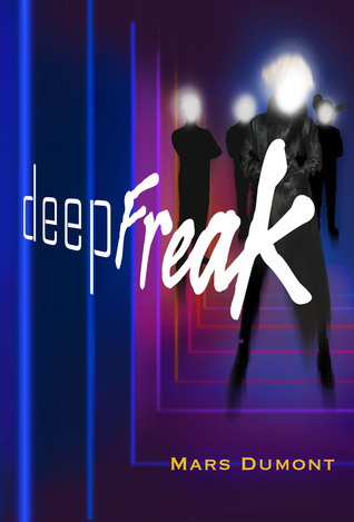deepFreak by Mars Dumont | Goodreads