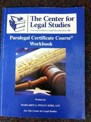 Paralegal Certificate Course Workbook by ACP Margaret J. (Peggy) Kirk ...