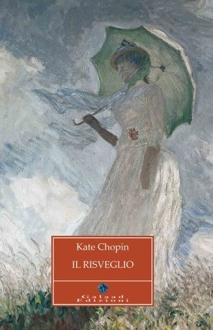 Il risveglio by Kate Chopin | Goodreads