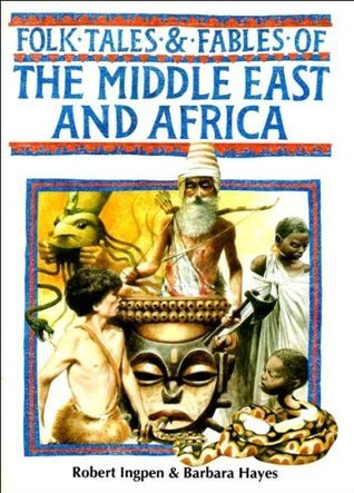 Folk Tales & Fables of the Middle East and Africa A by Robert Ingpen ...