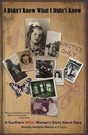 I Didn't Know What I Didn't Know: A Southern White Woman's Story About ...