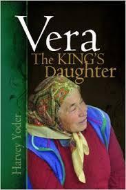 Vera the King's Daughter by Harvey Yoder | Goodreads