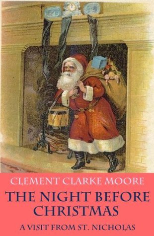 The Night before Christmas - or A Visit from St. Nicholas by Clement ...