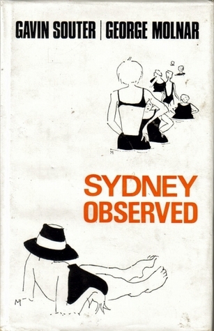 Sydney Observed by Gavin Souter | Goodreads