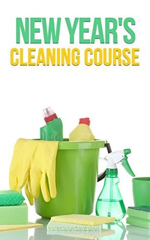 New Year's Cleaning Course: DIY Clean, Organize, and Keep Your Home ...