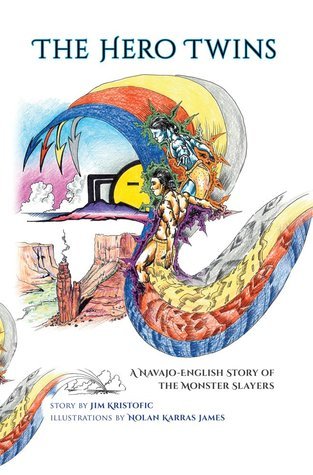 The Hero Twins: A Navajo-English Story of the Monster Slayers by Jim ...