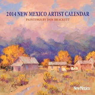 New Mexico Artist Calendar by Don Brackett | Goodreads