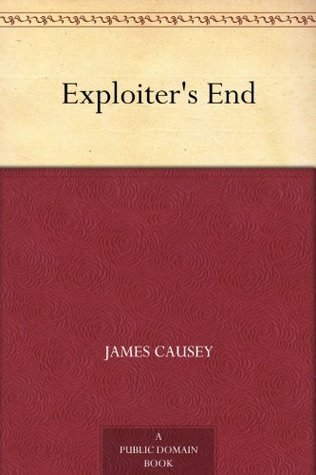Exploiter's End by James Causey | Goodreads