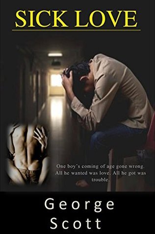 Sick Love by George Scott | Goodreads