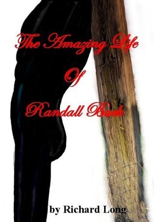 The Amazing Life of Randall Buck by Richard Long | Goodreads