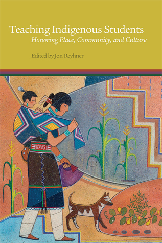 Teaching Indigenous Students by Reyhner | Goodreads
